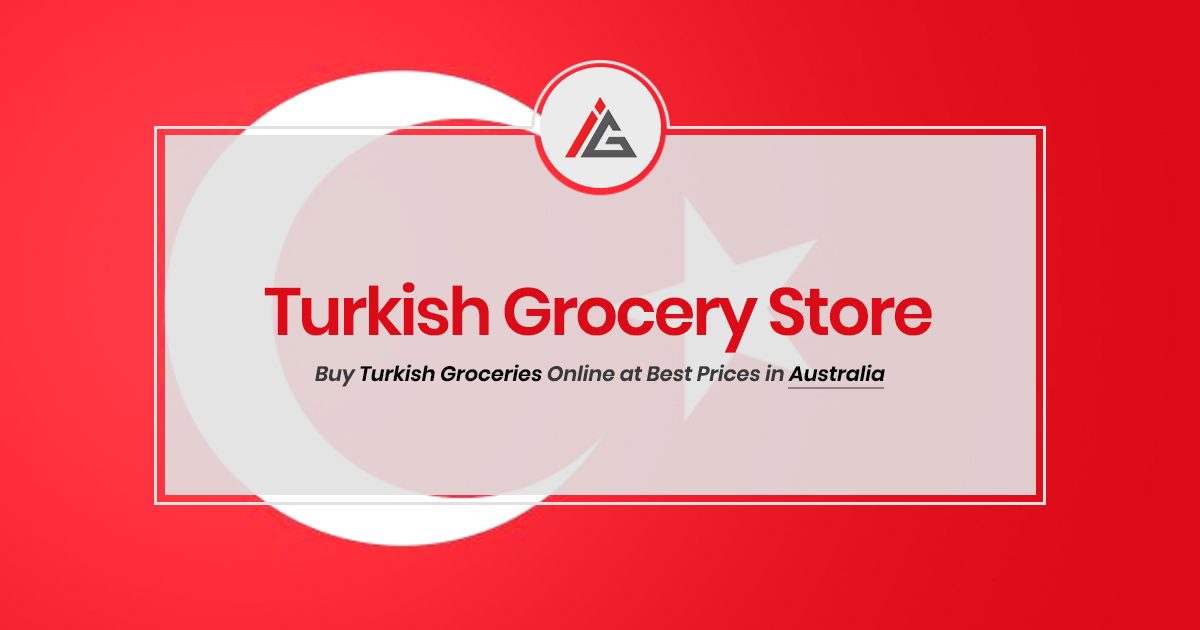 Turkish Grocery Store near me | Buy Turkish Groceries Online